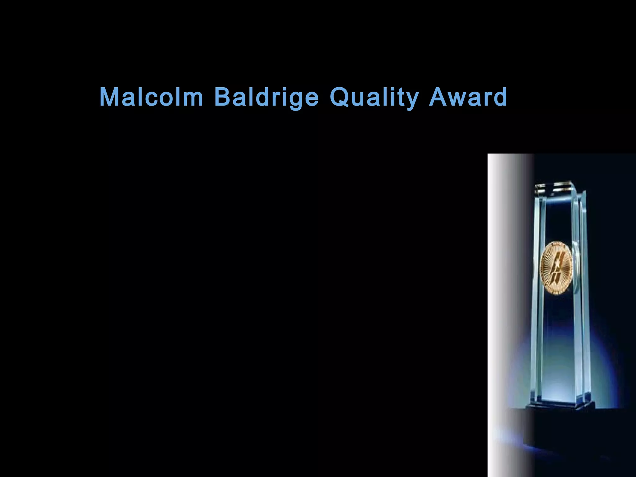 Malcolm baldrige quality award | PPT
