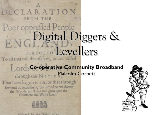 Malcolm Corbett - Digital Diggers & Levellers | PPT