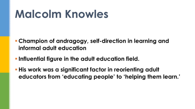 Malcolm Knowles Andragogy | PPTX | Adult Education | Education