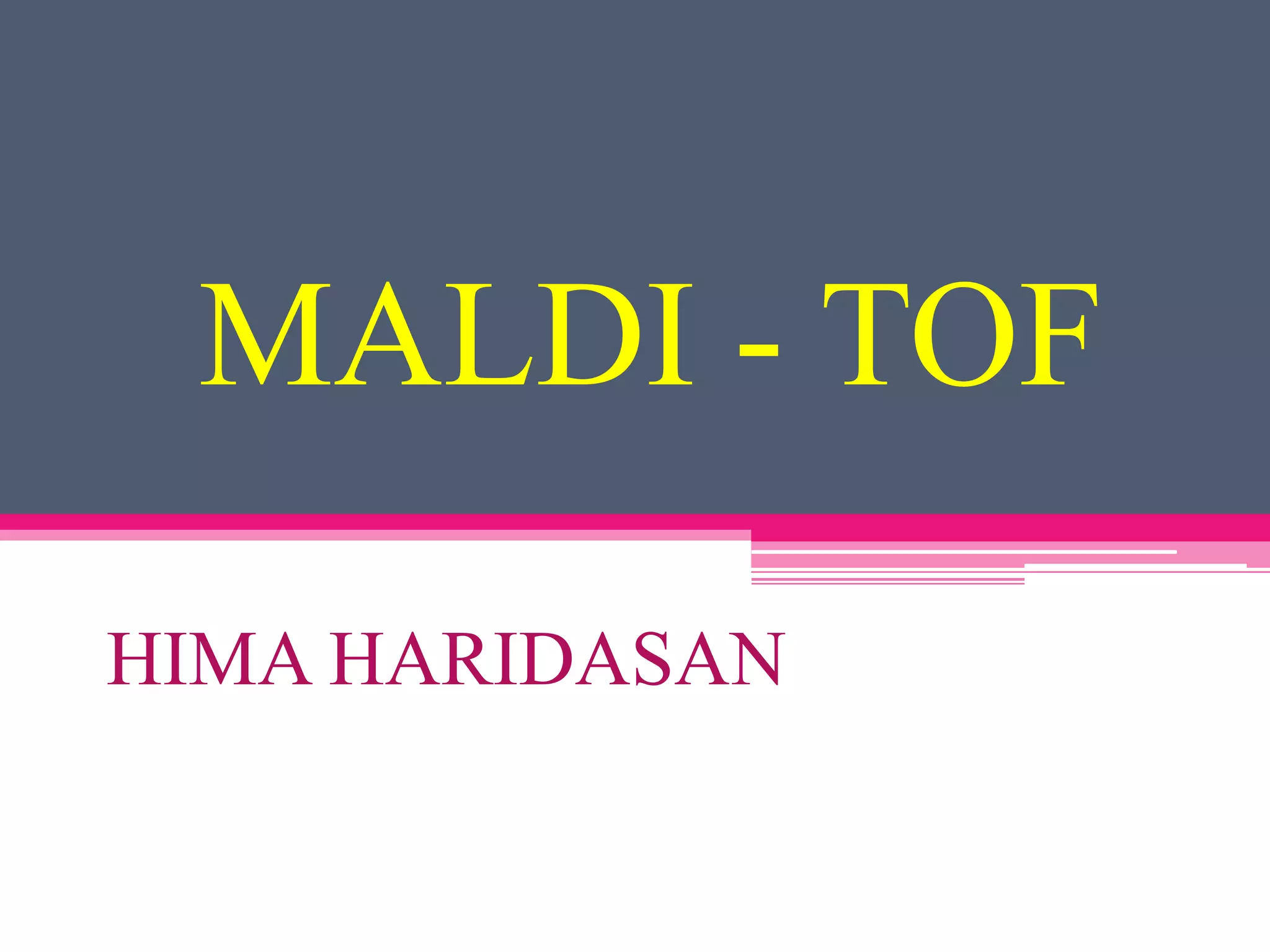MALDI - TOF | PPTX