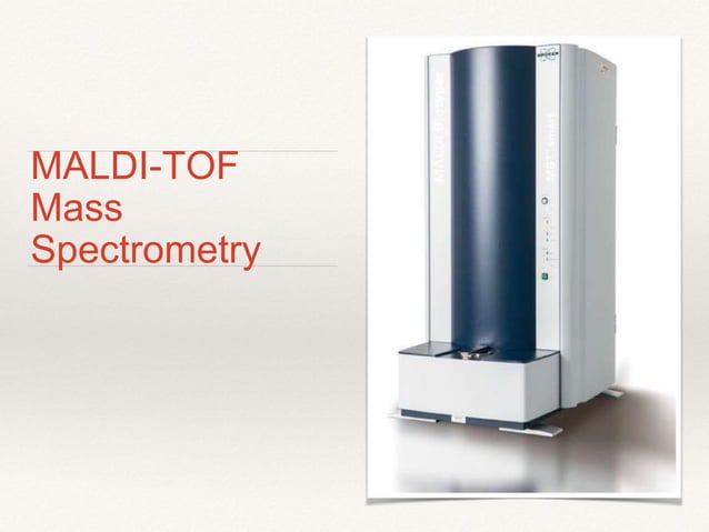 MALDI-TOF Mass Spectrometry | PPTX | Chemistry | Science
