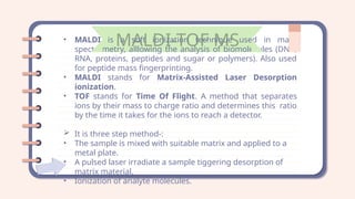 Basic Principle of MALDI-TOF Mass Spectrometry | PPTX
