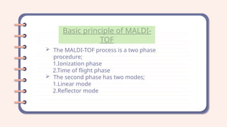 Basic Principle of MALDI-TOF Mass Spectrometry | PPTX