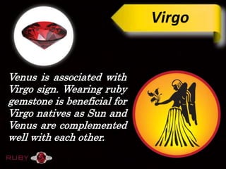 Malefic and positive effects of ruby gemstones on all zodiac signs | PPTX