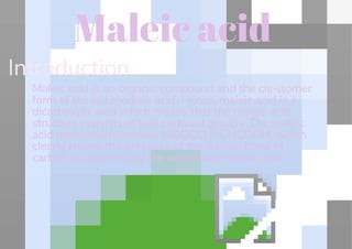 Maleic Acid. Properties synthesis spectral data | PDF