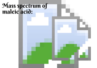 Maleic Acid. Properties synthesis spectral data | PDF