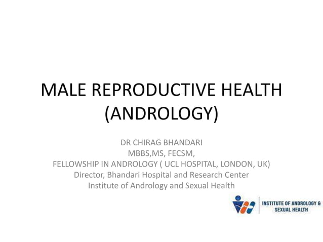 MALE REPRODUCTIVE HEALTH | ANDROLOGY | PPTX | Sexual Conditions ...