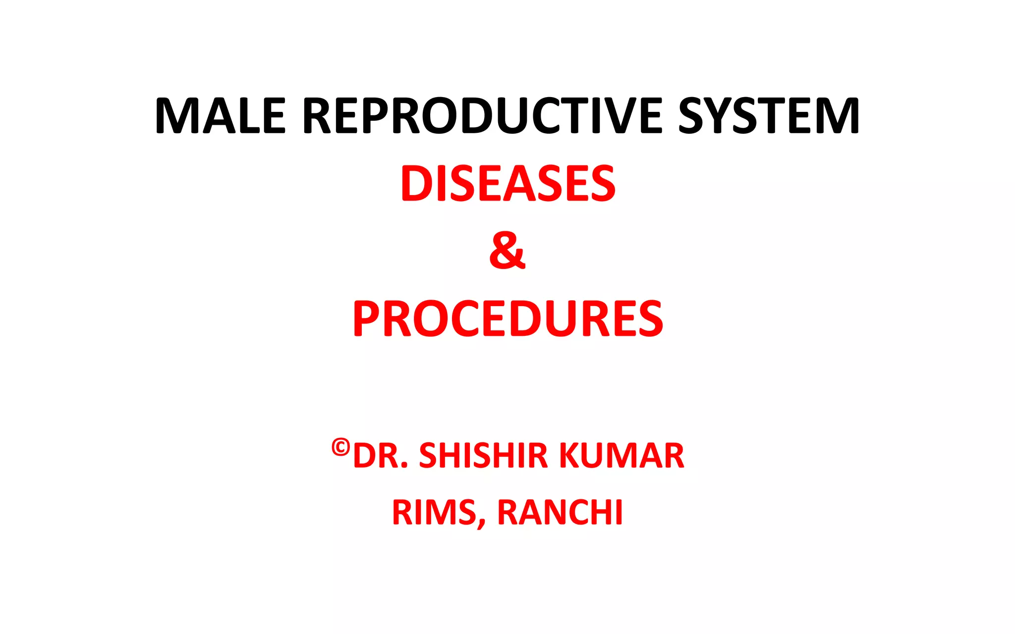 Male reproductive system diseases and procedures | PPTX