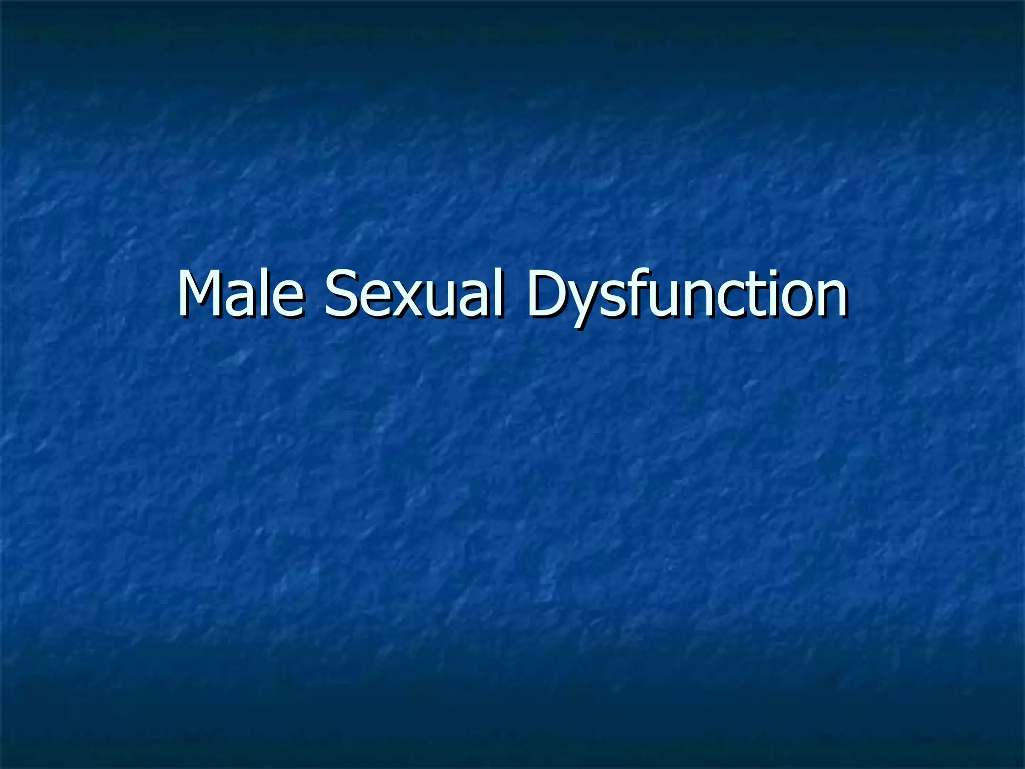 Male Sexual Dysfunction | PPT