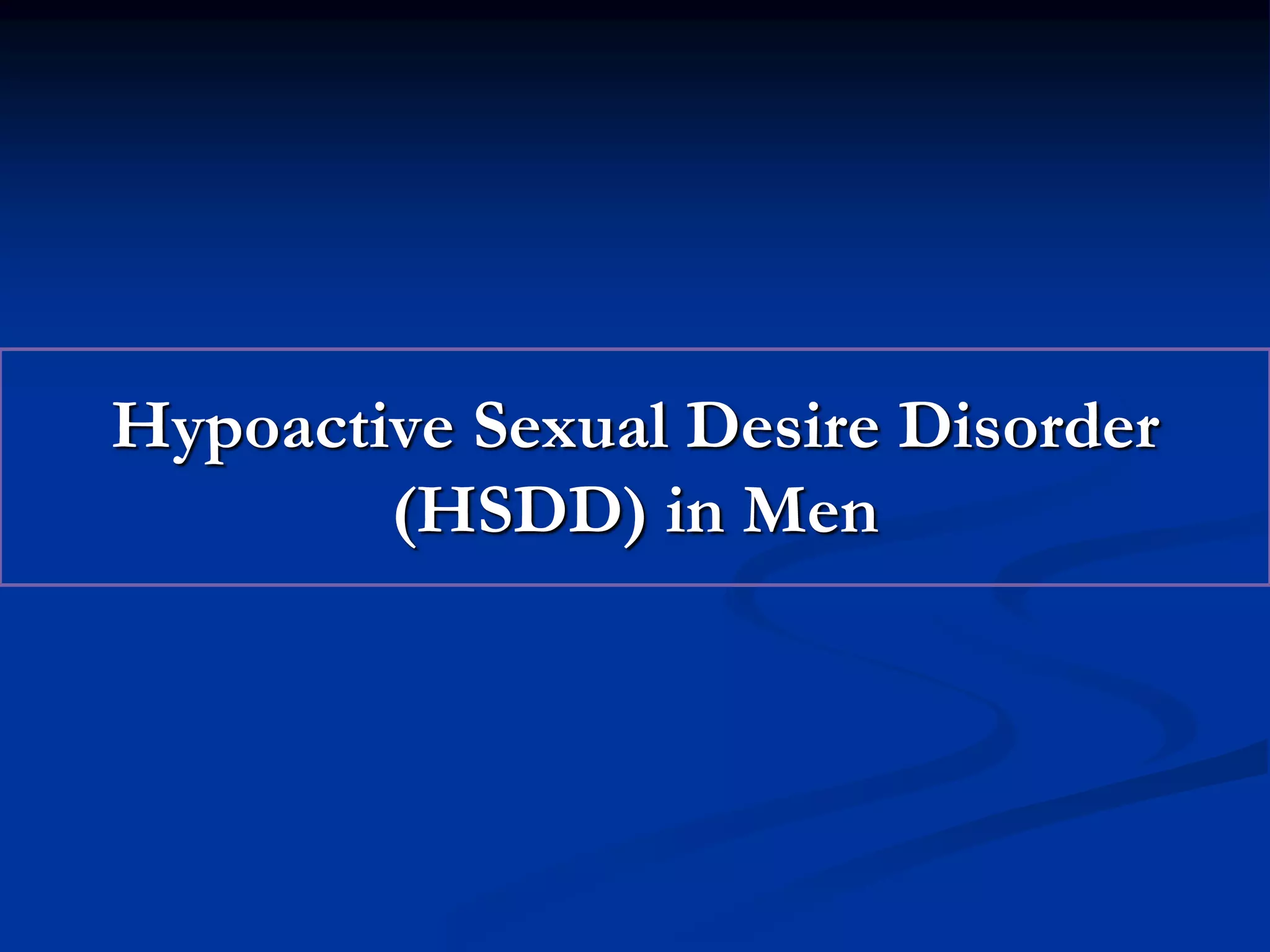 Male Sexual Dysfunction: Evaluation and Management by Dr Shahjada Selim ...