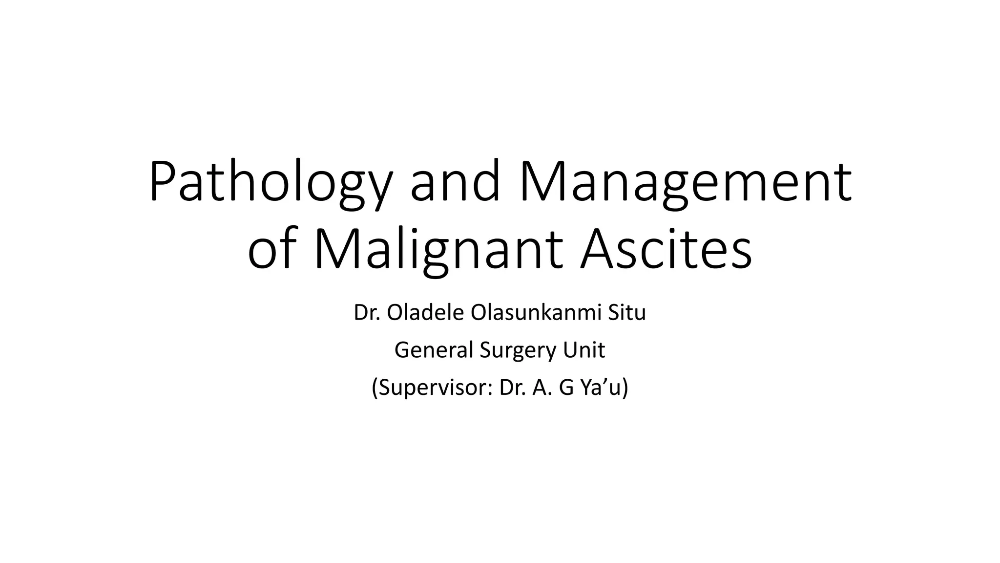 Pathology and Management of Malignant ascites | PPTX
