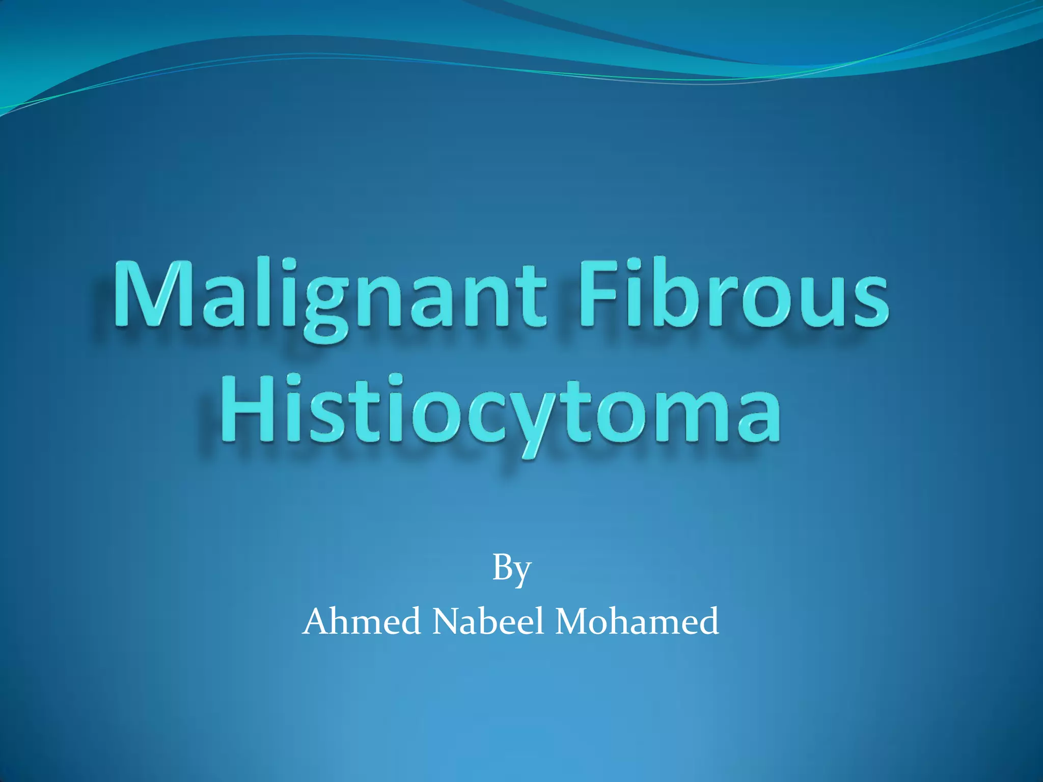 Malignant fibrous histiocytoma, Undifferntiated pleomorphic sarcoma | PDF