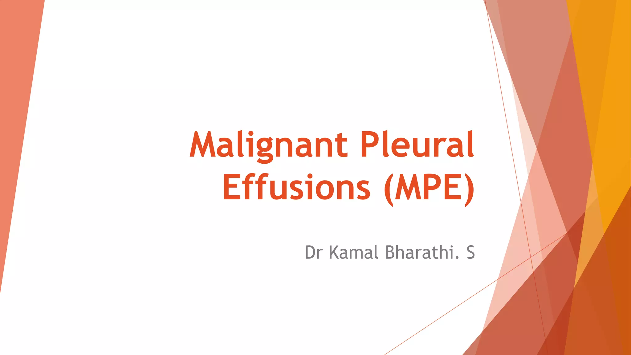 Malignant pleural effusions | PPTX