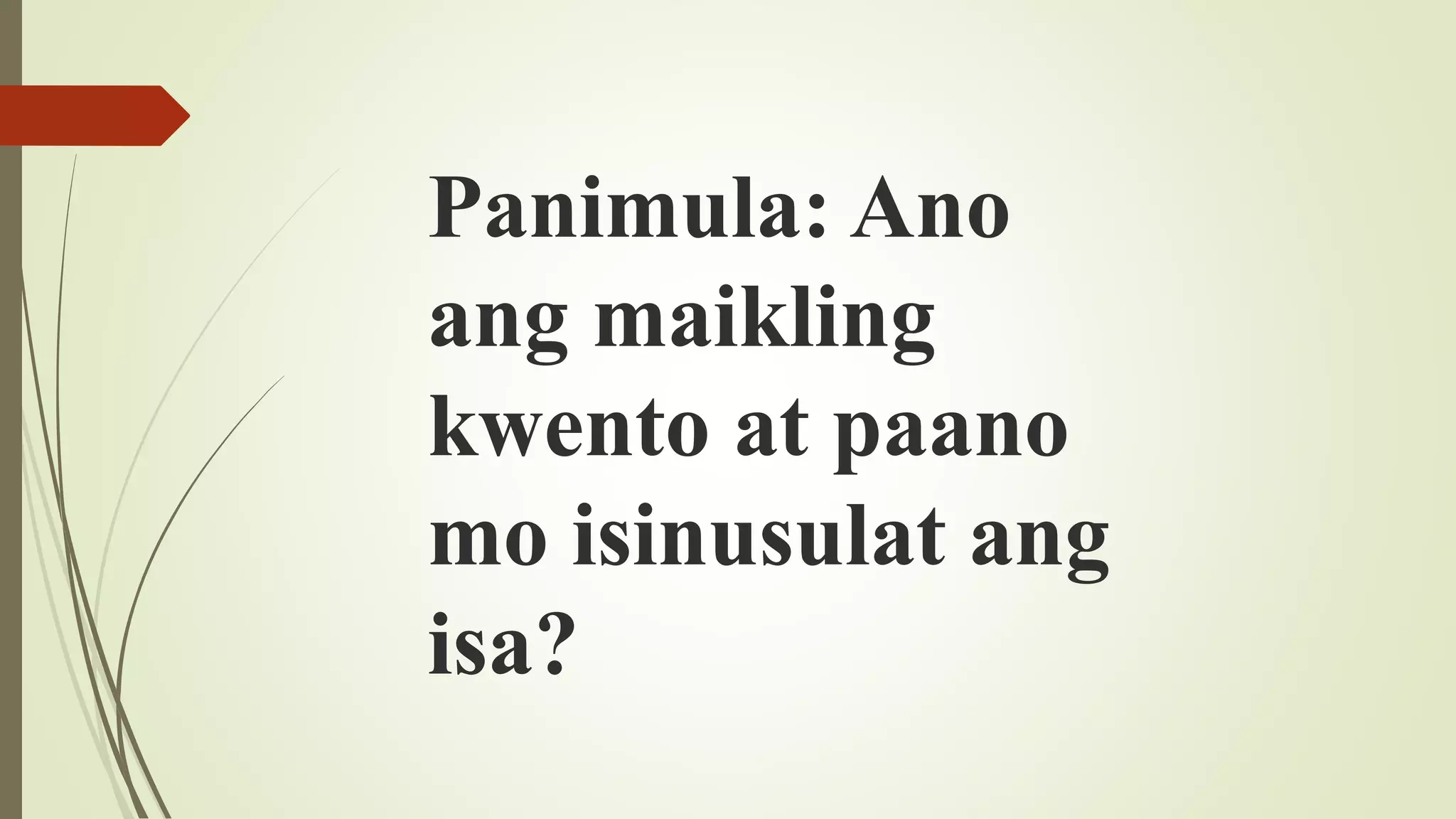 Malikhaing Pagsulat ng Maikling Kwento.pptx