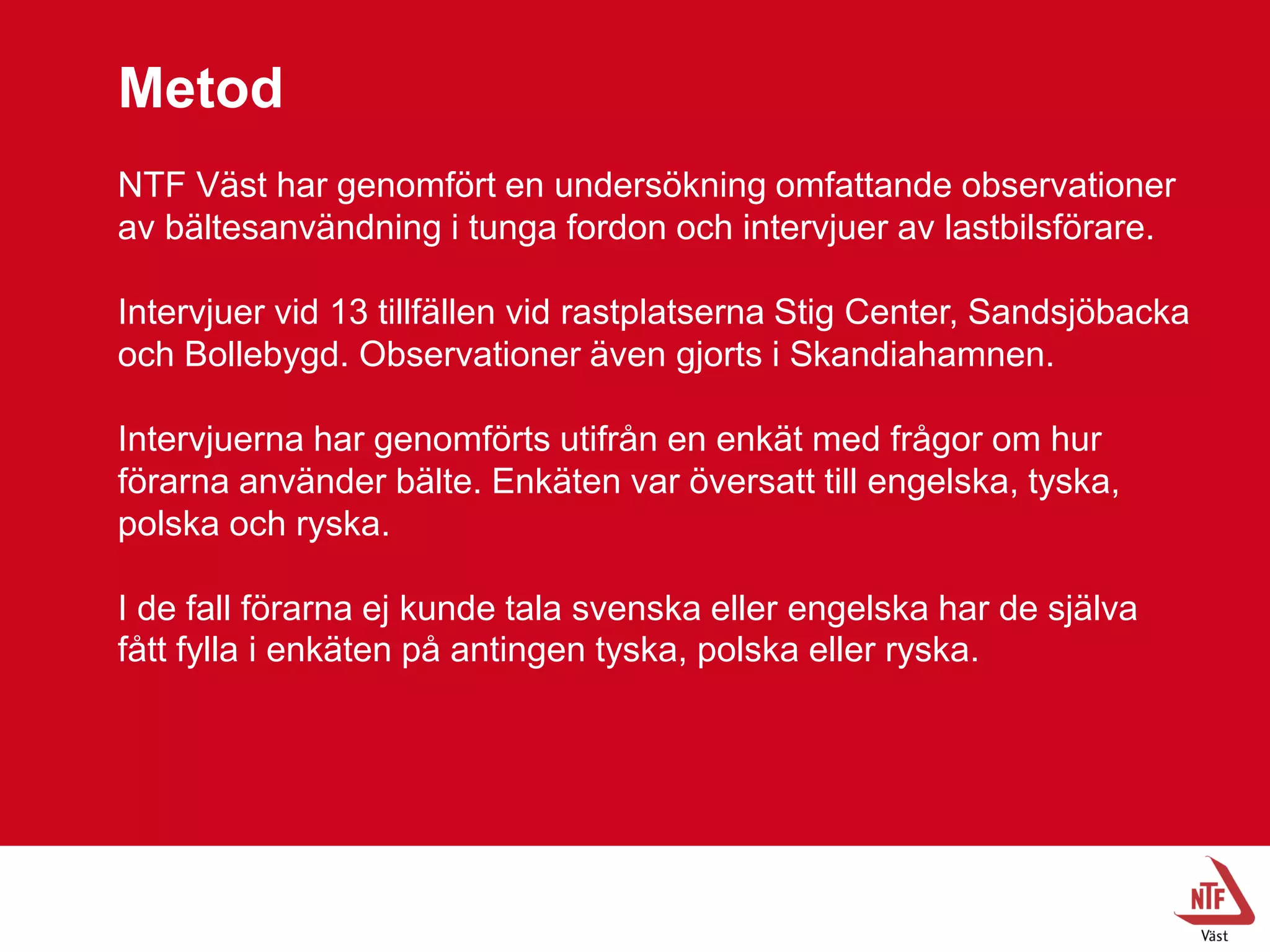 Malin Lundgren, NTF Väst, om bältesanvändningen bland lastbilsförare | PDF