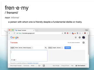 "Who's afraid of Google Translate?" - NERALLT 2016 talk | PPT