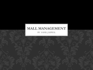 Mall management | PPTX
