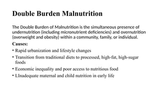Malnutrition, Double Burden Malnutrition, Hidden Hunger | PPTX