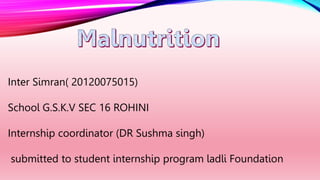 Malnutrition by Simran.pptx