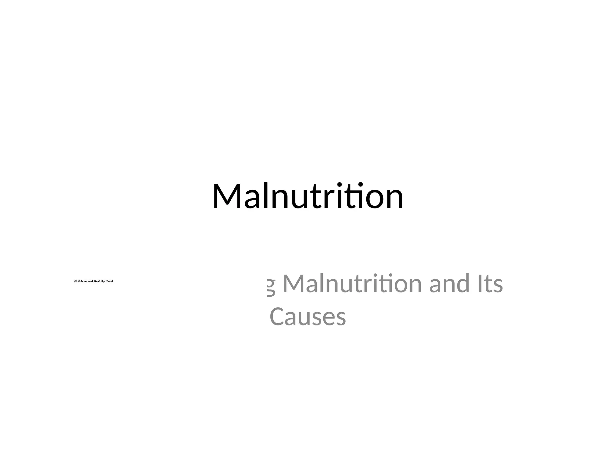 Malnutrition_Grade5_With_Images_Notes (1).pptx