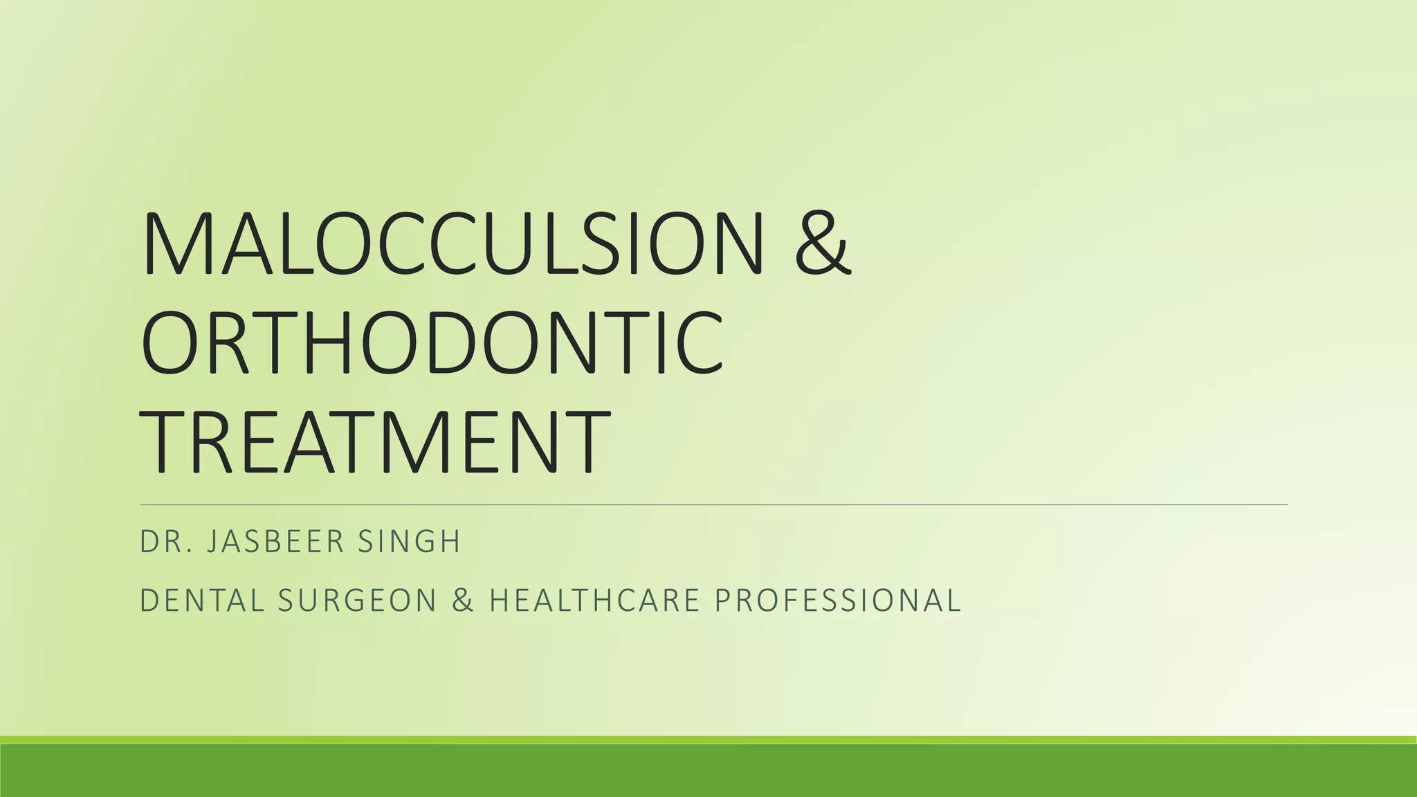 Malocclusion & Orthodontic Treatment | PPTX