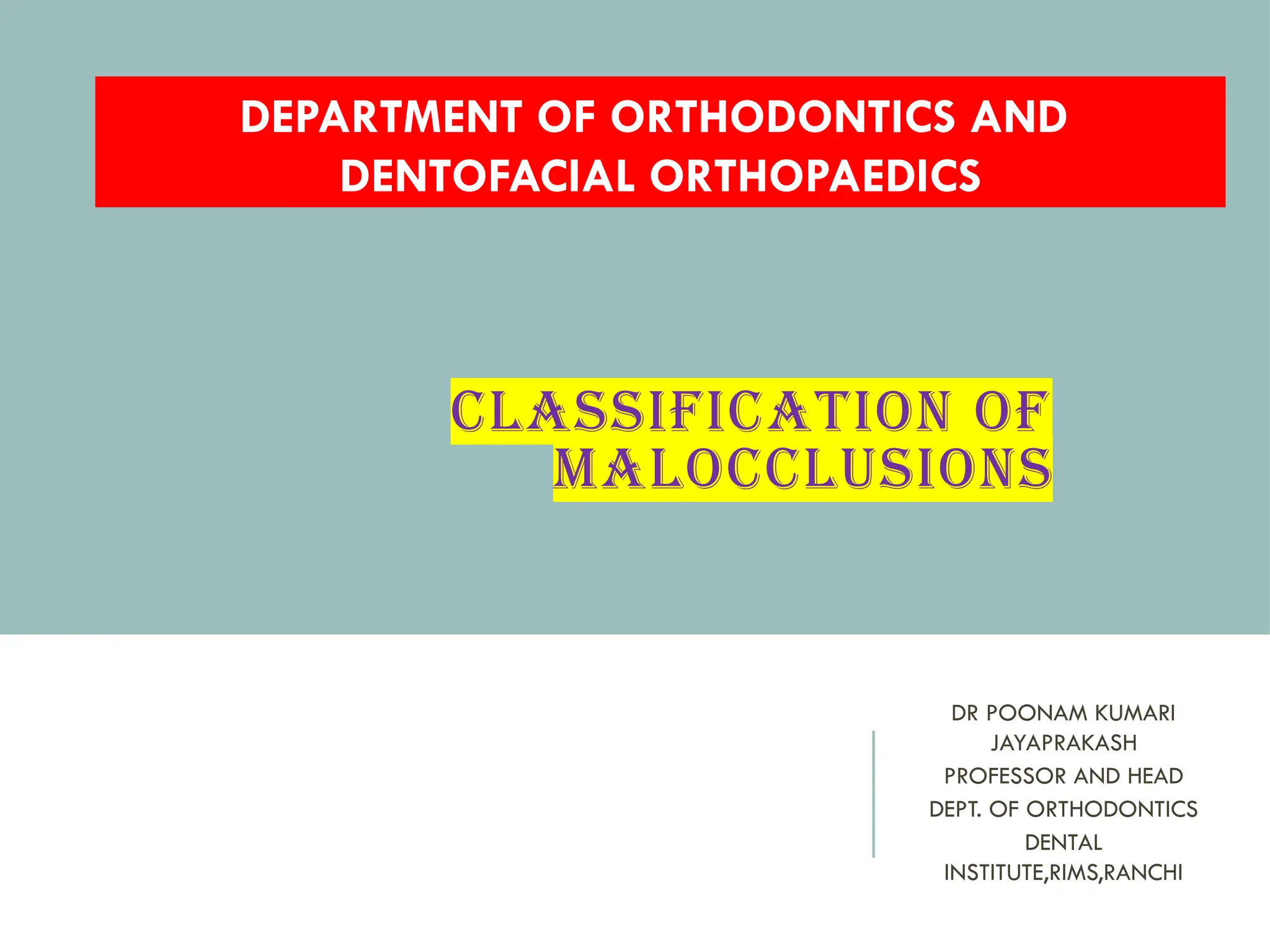 MALOCCLUSION ORTHODONTICS classification.pptx