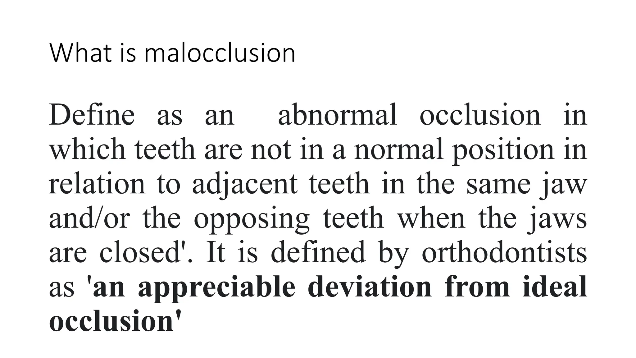 MALOCLUSION.definition, characteristics, treatment | PPT