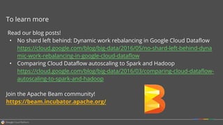 Malo Denielou - No shard left behind: Dynamic work rebalancing in Apache Beam | PDF