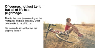 Pilgrimage as a metaphor - reflection | PPT | Free Download