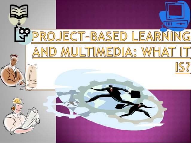 Lesson 15 - Project based multimedia Learning | PPTX