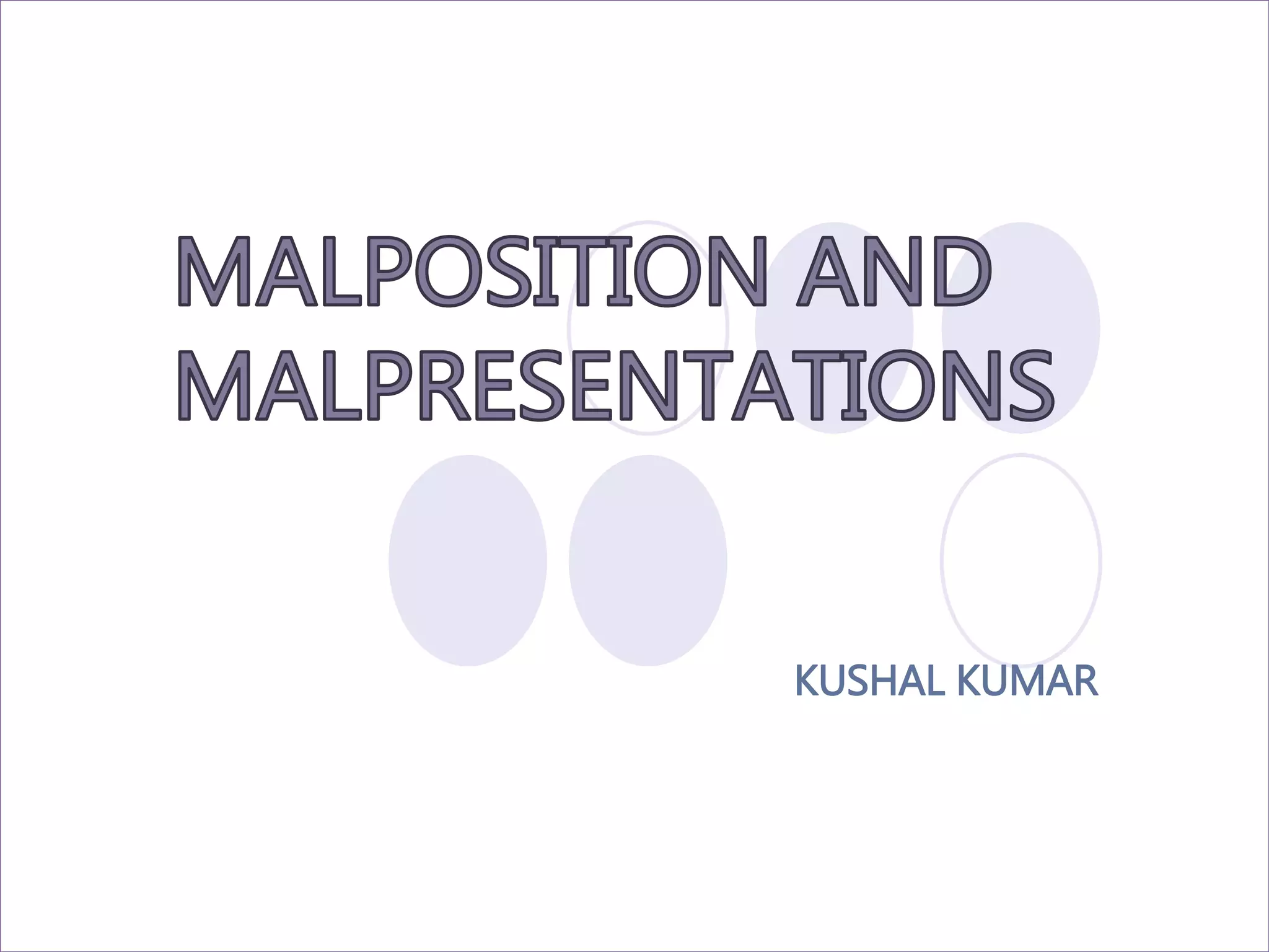 Malposition and malpresentations | PPTX