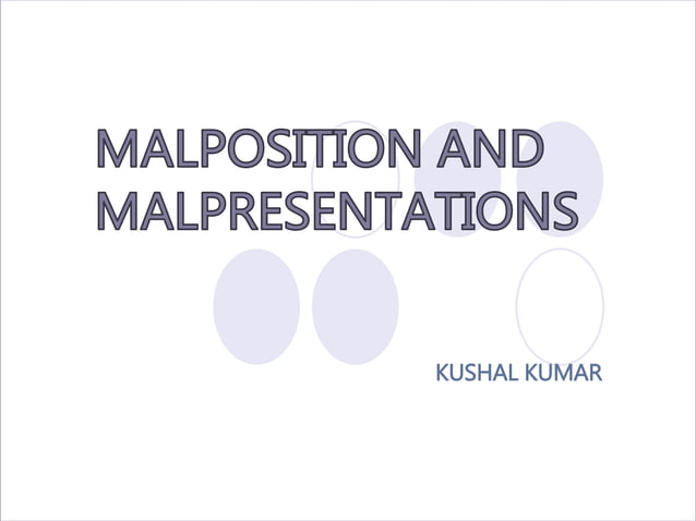 Malposition and malpresentations | PPTX | Pregnancy | Reproductive Health
