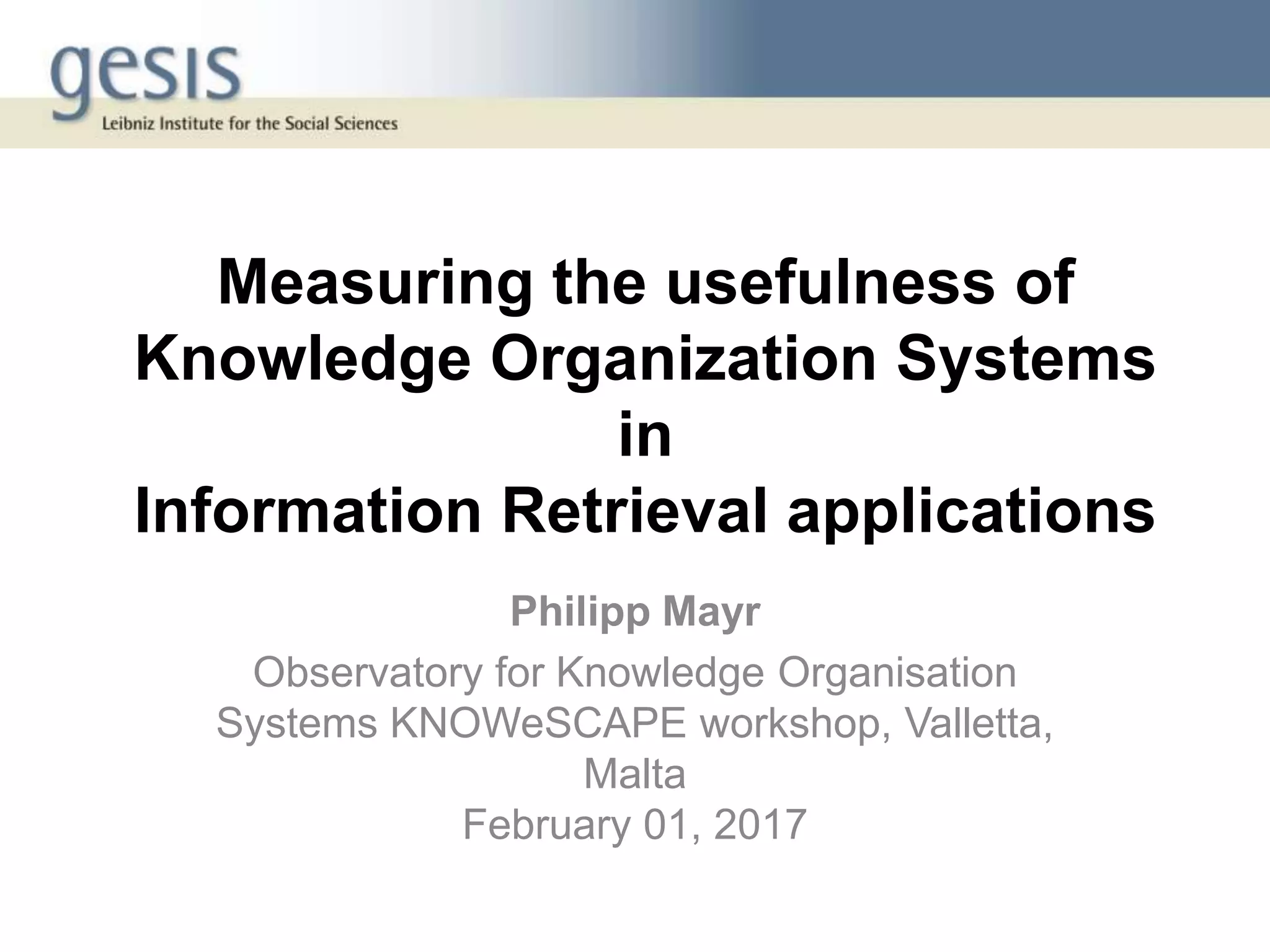 Measuring the usefulness of Knowledge Organization Systems in Information Retrieval applications ...