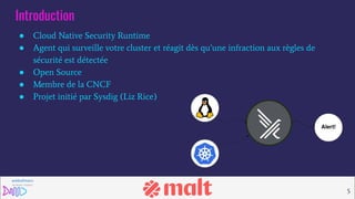 Maltacademy: securing your k8s cluster with CNCF falco | PPT