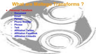 OSINT Tool - Reconnaissance with Maltego | PPTX