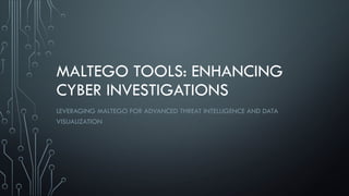 maltego ppt.pptx maltego ppt is based on cyber security | PPT