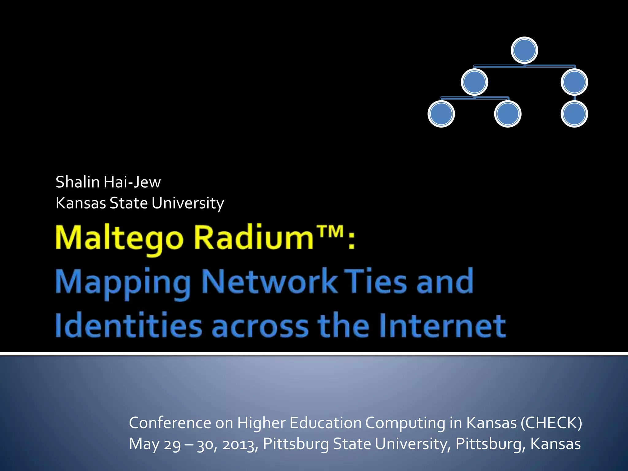 Maltego Radium Mapping Network Ties and Identities across the Internet | PPTX | Social ...