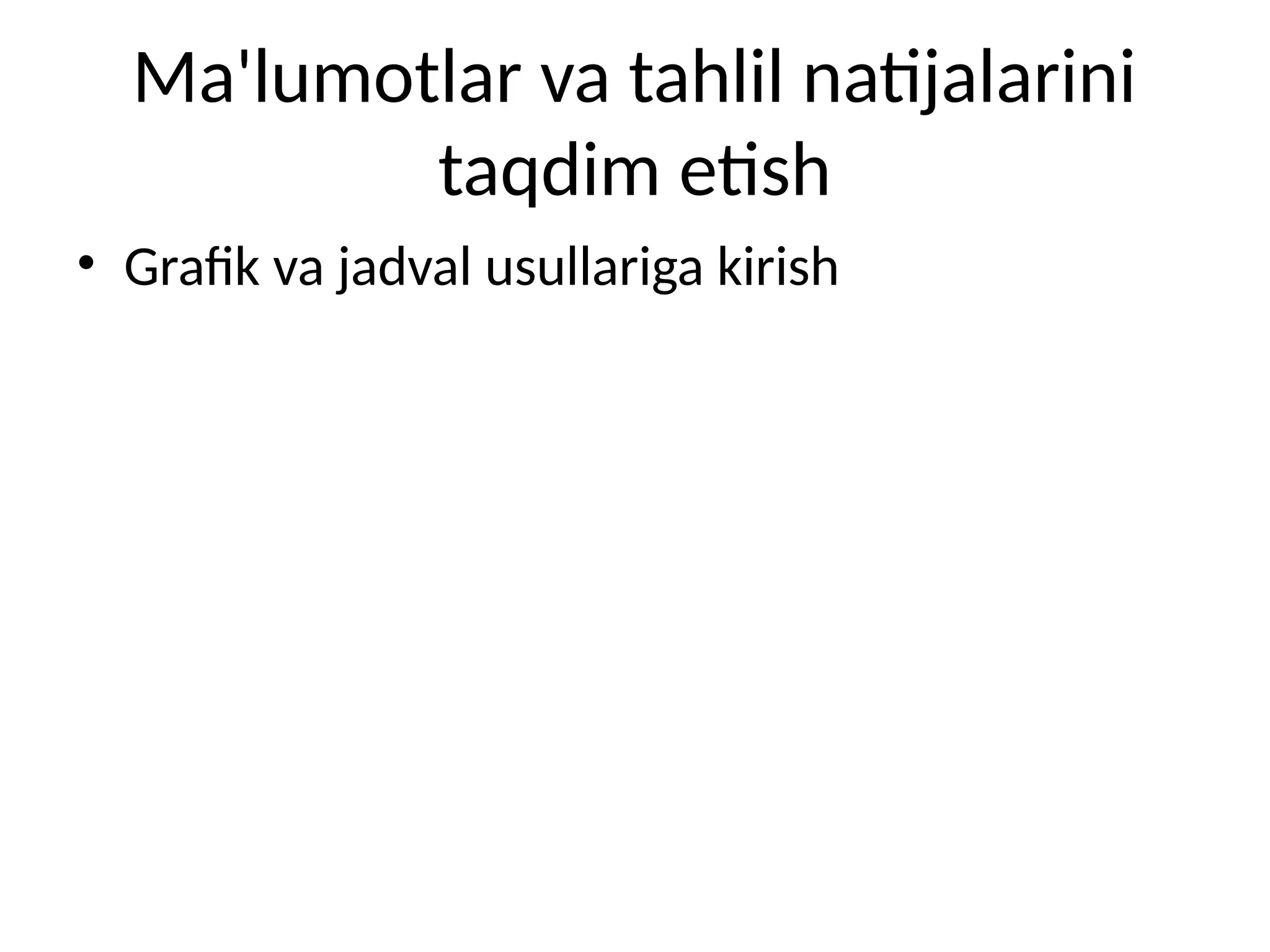Malumotlar_va_tahlil_grafik_jadval_taqdimot.pptx