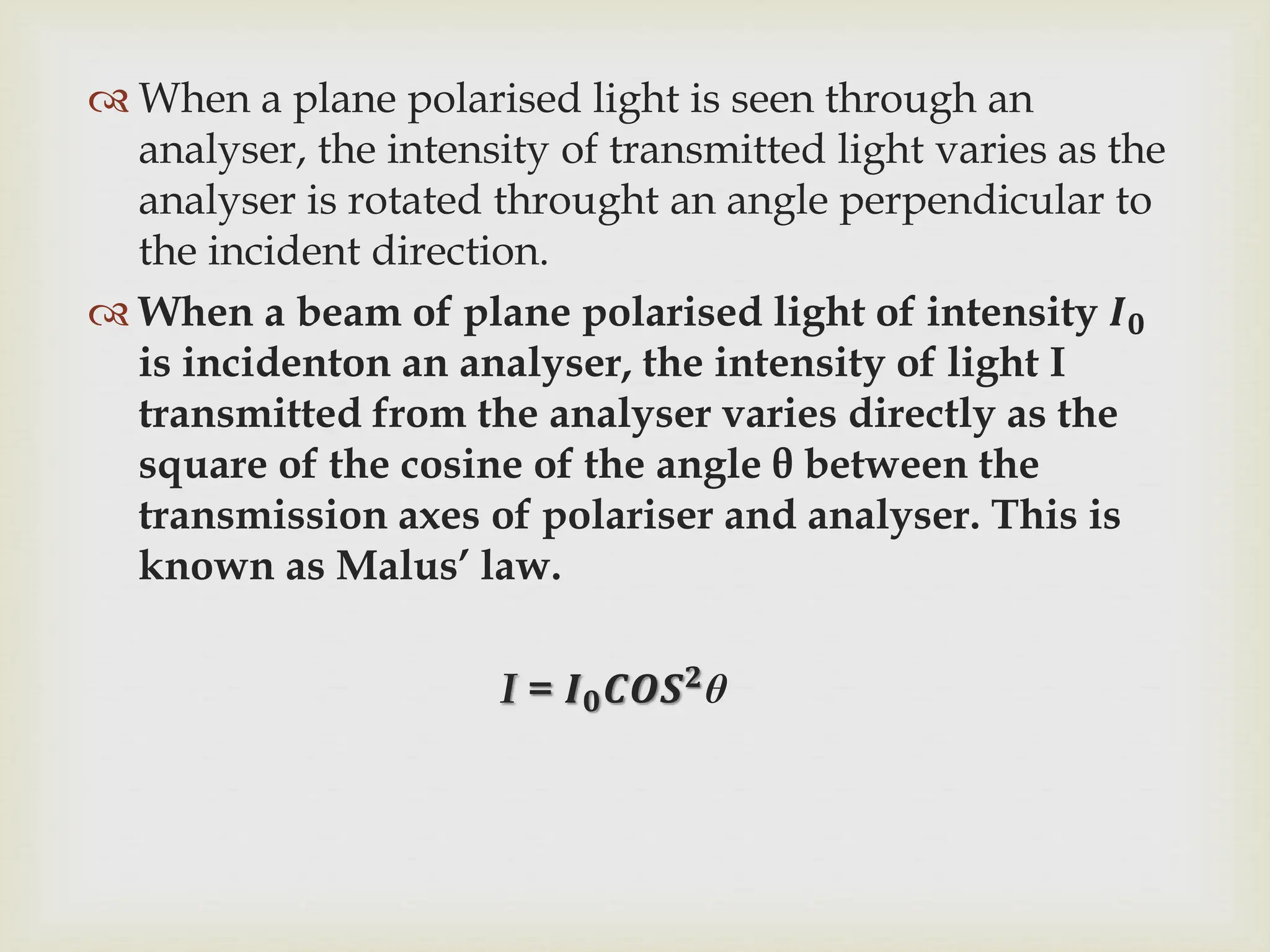 Malus law - Polarisation properties of light | PPTX