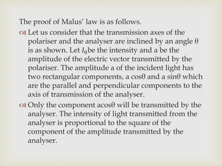 Malus law - Polarisation properties of light | PPTX