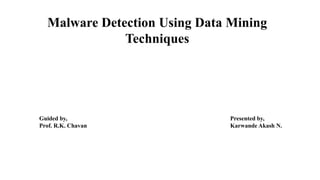 Malware Detection Using Data Mining Techniques | PPTX