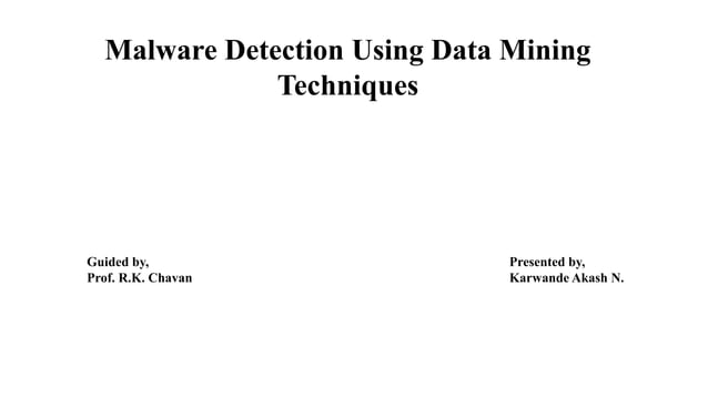 Malware Detection Using Data Mining Techniques | PPTX
