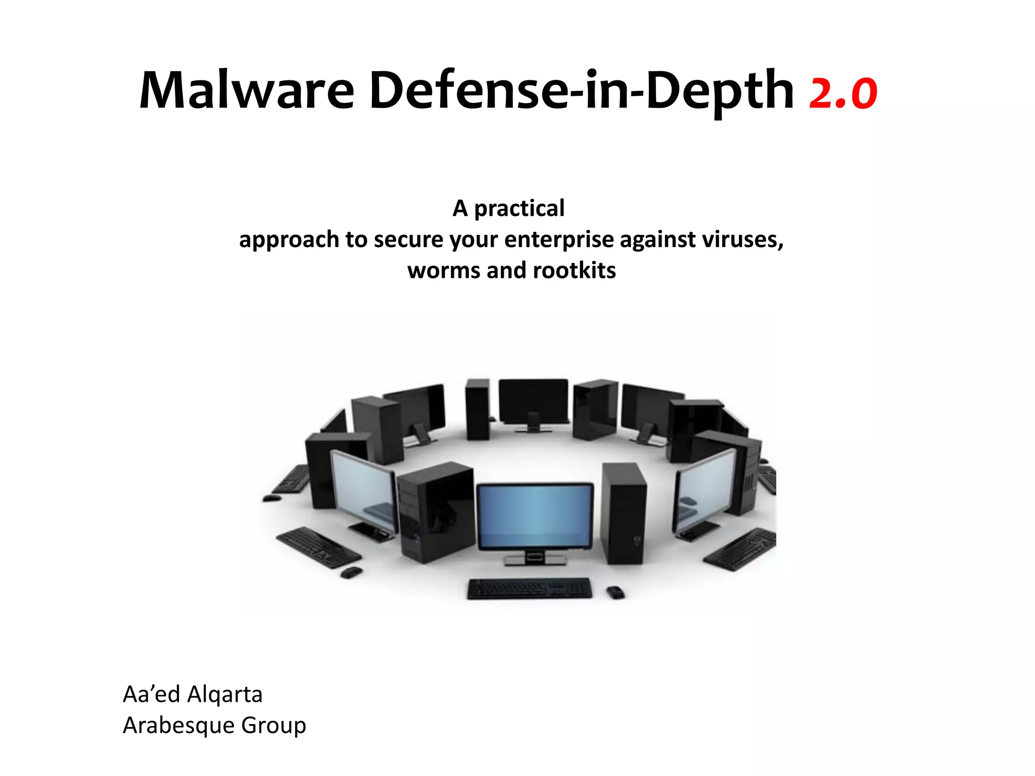 Malware Defense-in-Depth 2.0 | PPT