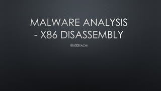 Malware Analysis - x86 Disassembly | PPT