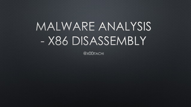 Malware Analysis - x86 Disassembly | PPT
