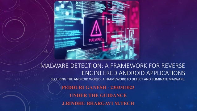 MALWARE DETECTION A FRAMEWORK FOR REVERSE ENGINEERED ANDROID APPLICATIONS_.pptx | Operating ...