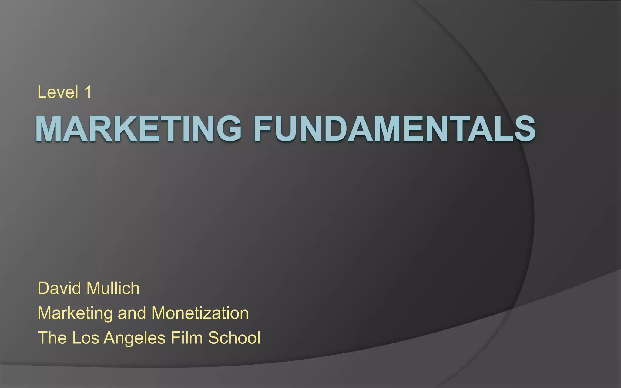 LAFS Marketing and Monetization Lecture 1: Marketing Fundamentals | PPT