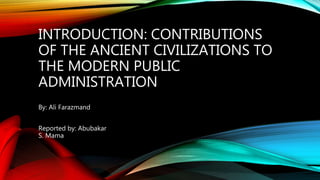 Introduction contribution of the ancient civilization to the modern ...