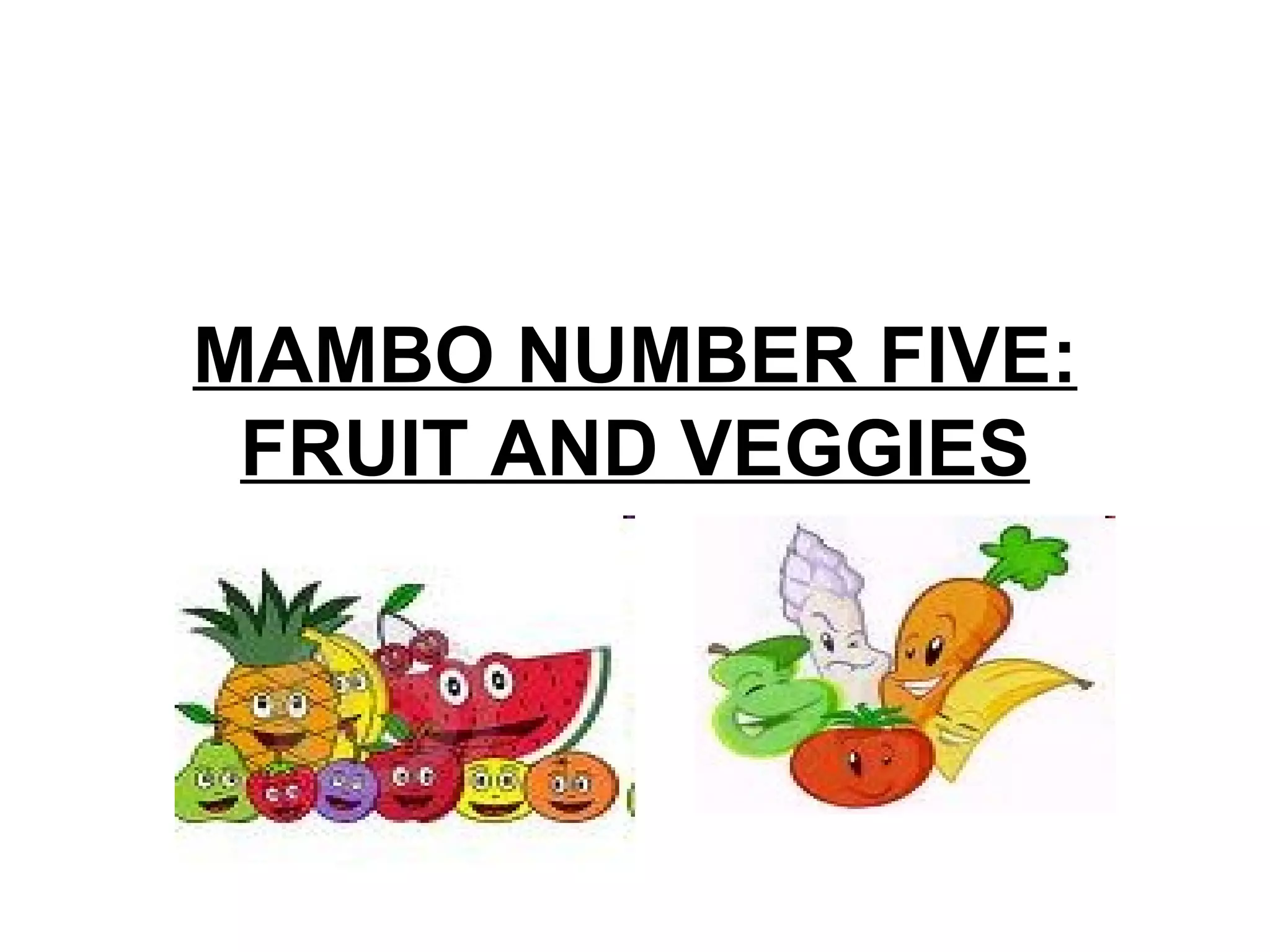 Mambo number five | PPT | Healthy Cooking and Eating | Food & Drink