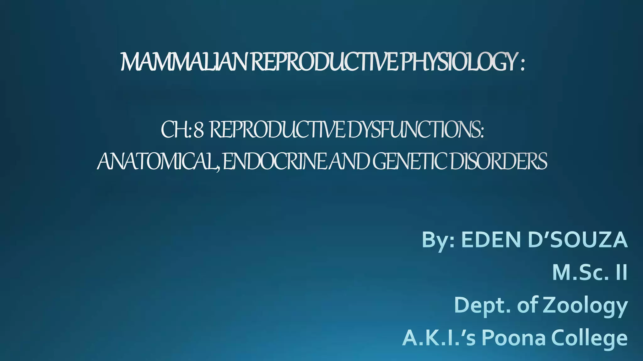 Mammalian reproductive physiology: REPRODUCTIVE DYSFUNCTIONS ...